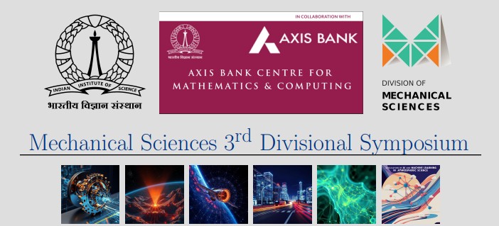 Mechanical Sciences 3rd Divisional Symposium @ IISc Bangalore | Dynamics Data Design Lab